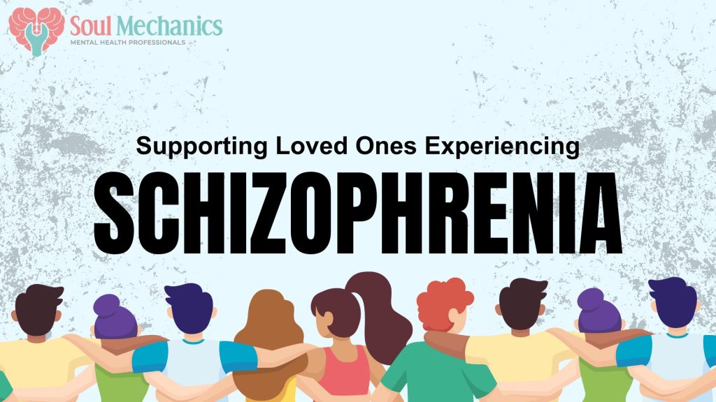 How to Support a Loved One Experiencing Schizophrenia
