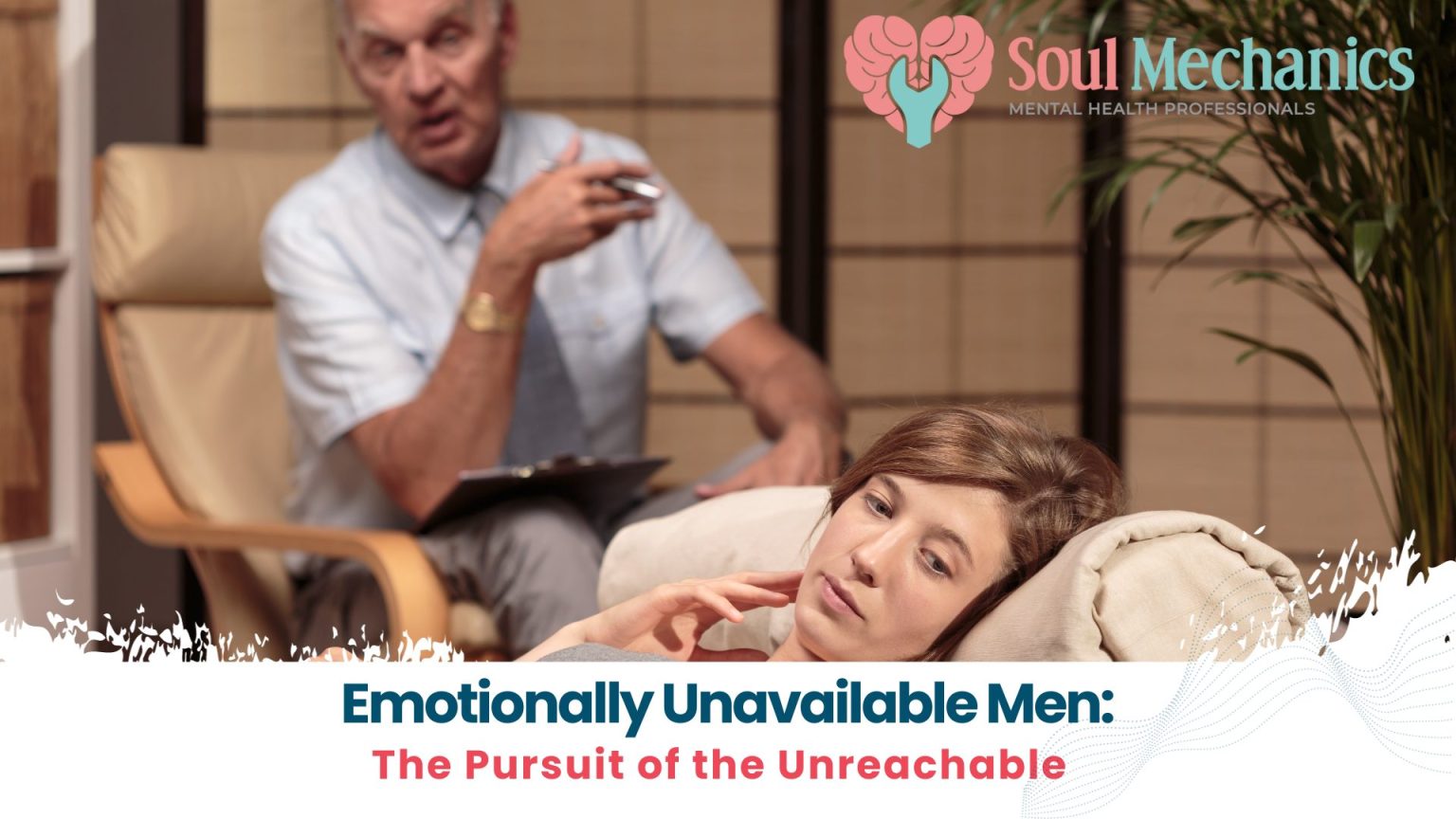 Emotionally Unavailable Men: The Pursuit of the Unreachable - Soul ...