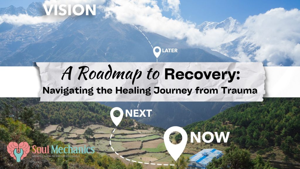 Trauma: A Roadmap to Trauma Healing