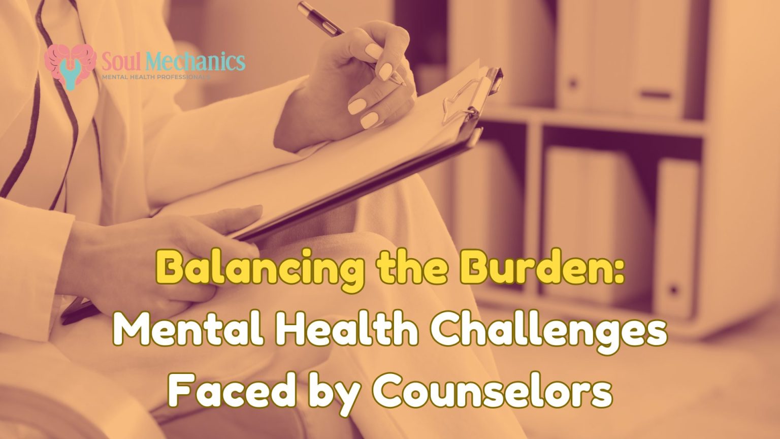 Mental Health Challenges Faced by Counselors
