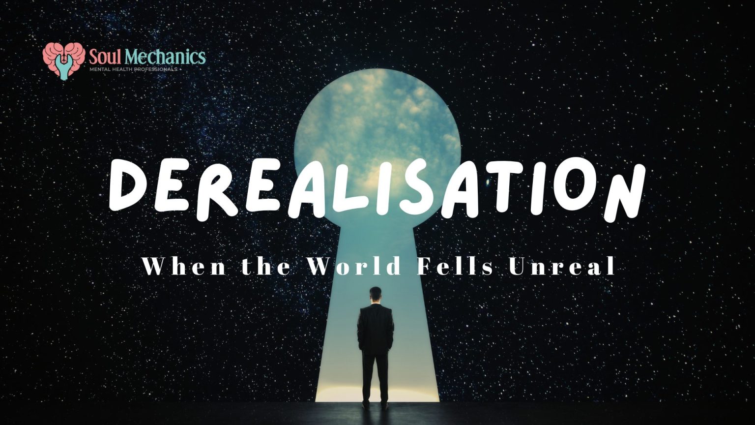 Understanding Derealisation: When the World Feels Unreal