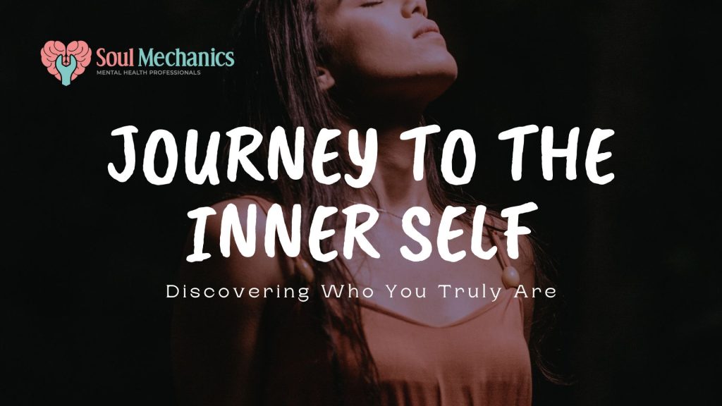Journey to the Inner Self: Discovering Who You Truly Are